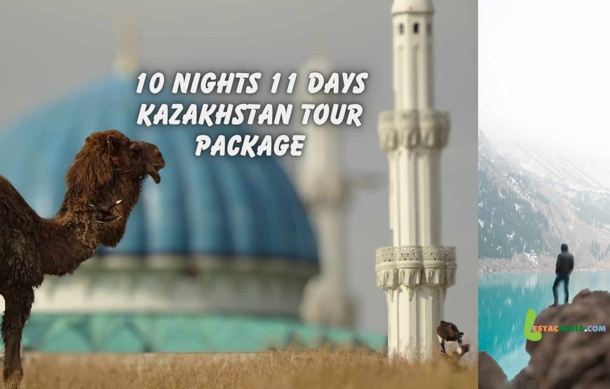 10 nights 11 days Kazakhstan tour package | Book now