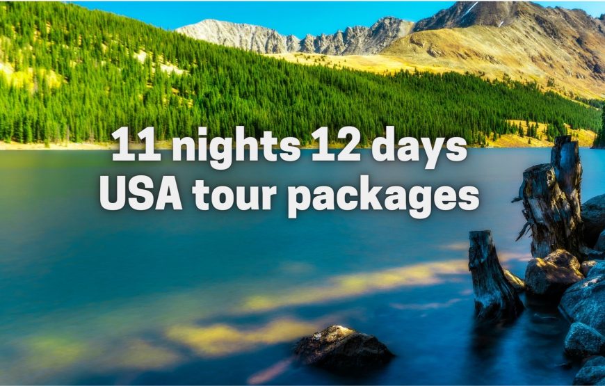 11 nights 12 days USA tour package | Book Now