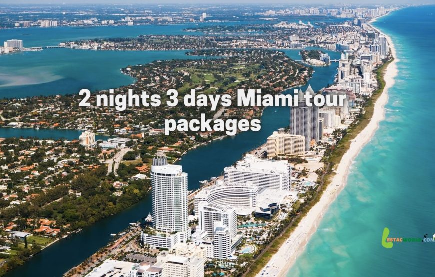 2 nights 3 days Miami tour package | Book now