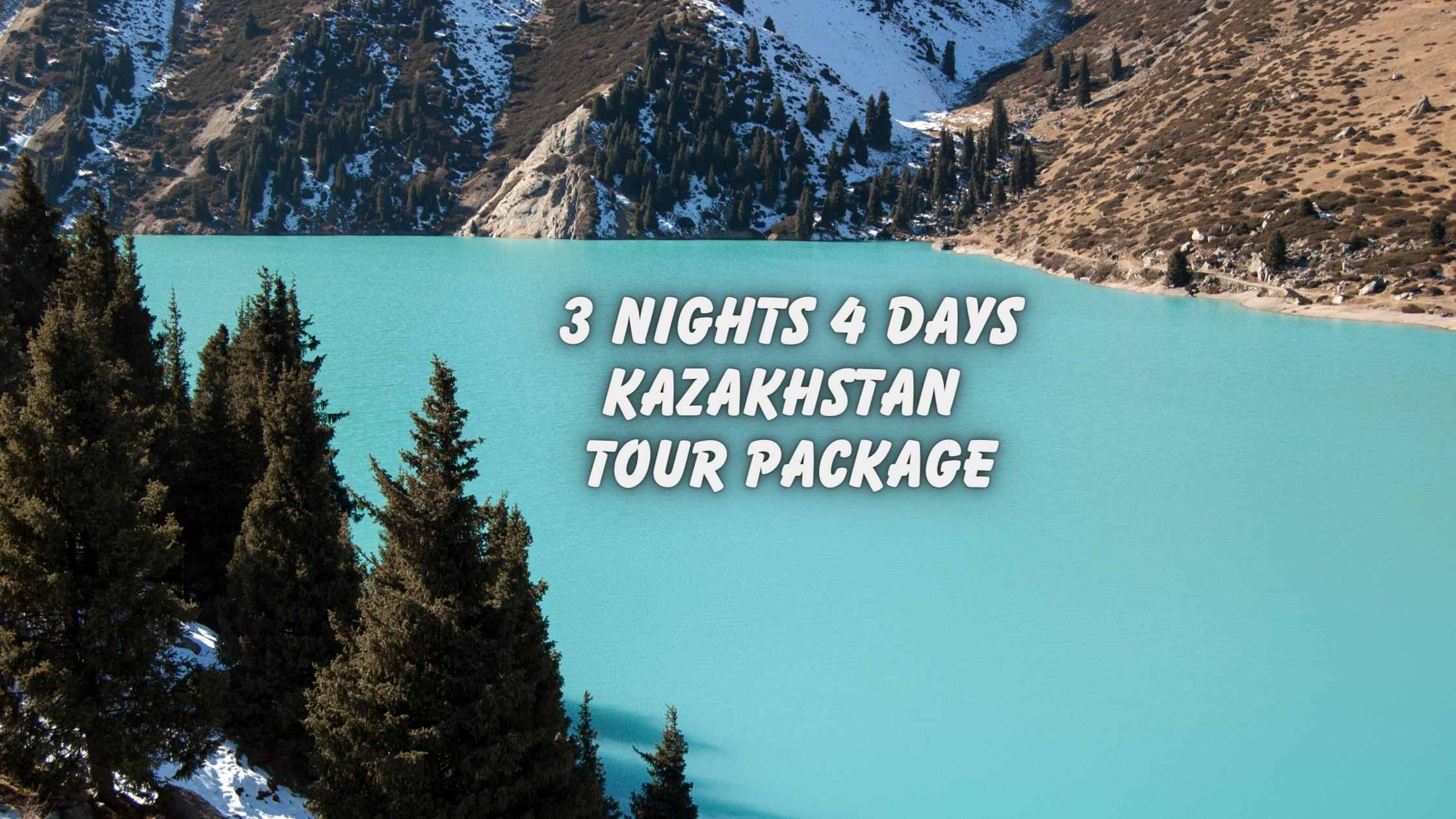 3 nights 4 days Kazakhstan tour package | Book now